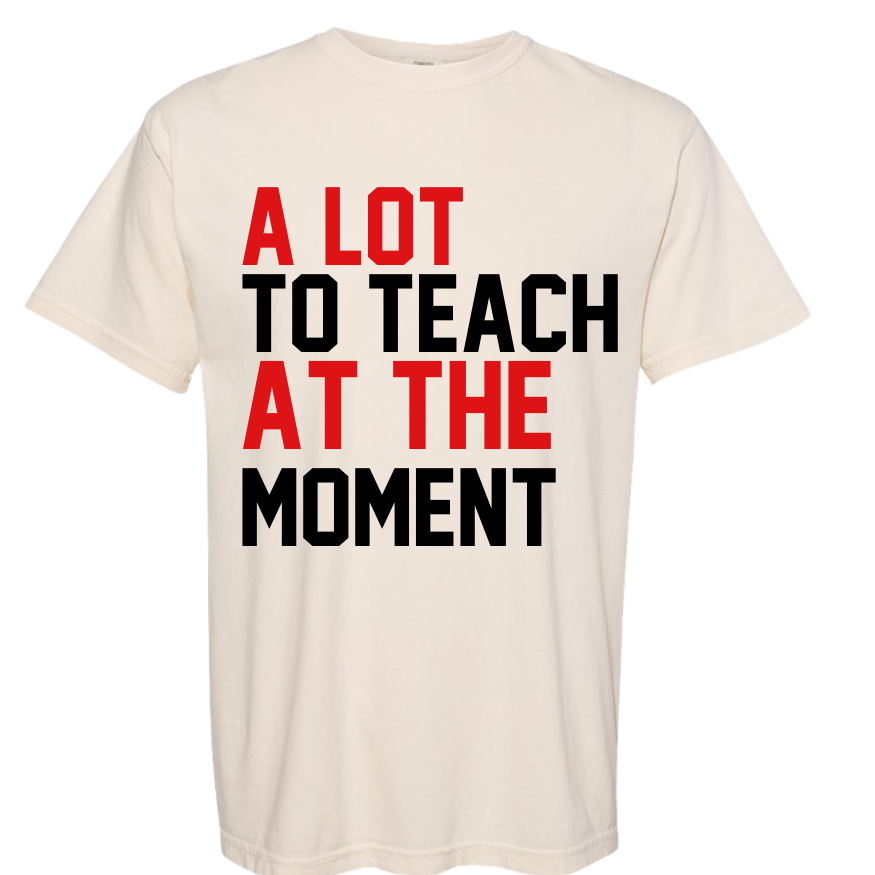 A Lot To Teach at the Moment – STC Monograms